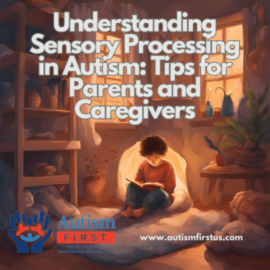 Sensory Processing in Autism: Essential Tips | Autism F.I.R.S.T.